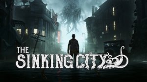 THE SINKING CITY #8 - СУМАСШЕДШАЯ БАБАКА