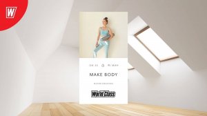 MAKE BODY с Марией Ивановой | 14 июля 2025 в 8.15 по МСК | Онлайн-тренировки World Class