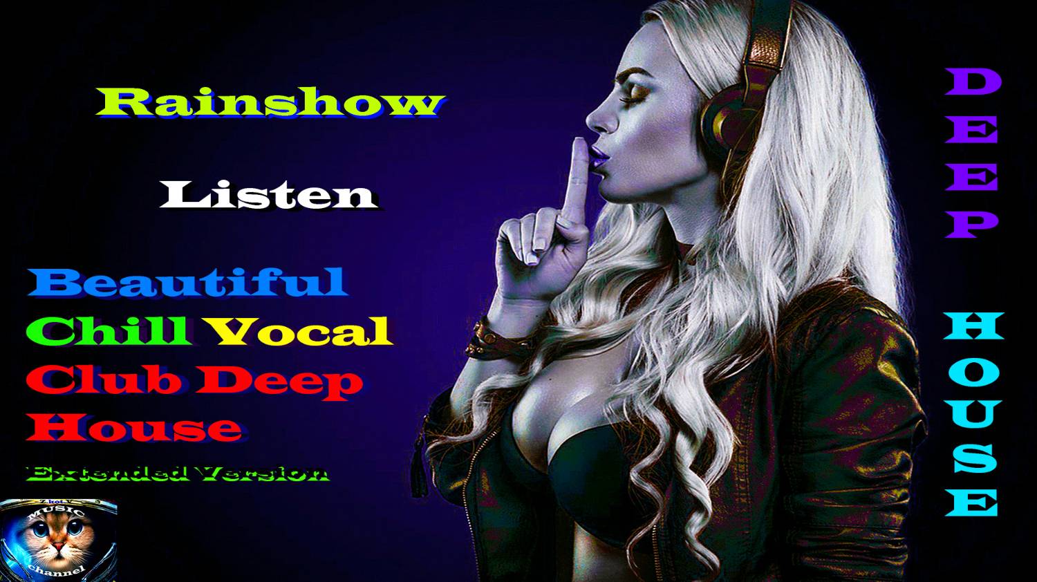 Rainshow - Listen ( Chill Vocal Club Deep House, Extended Version )