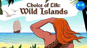 Choice of Life: Wild Islands - Остров невезения