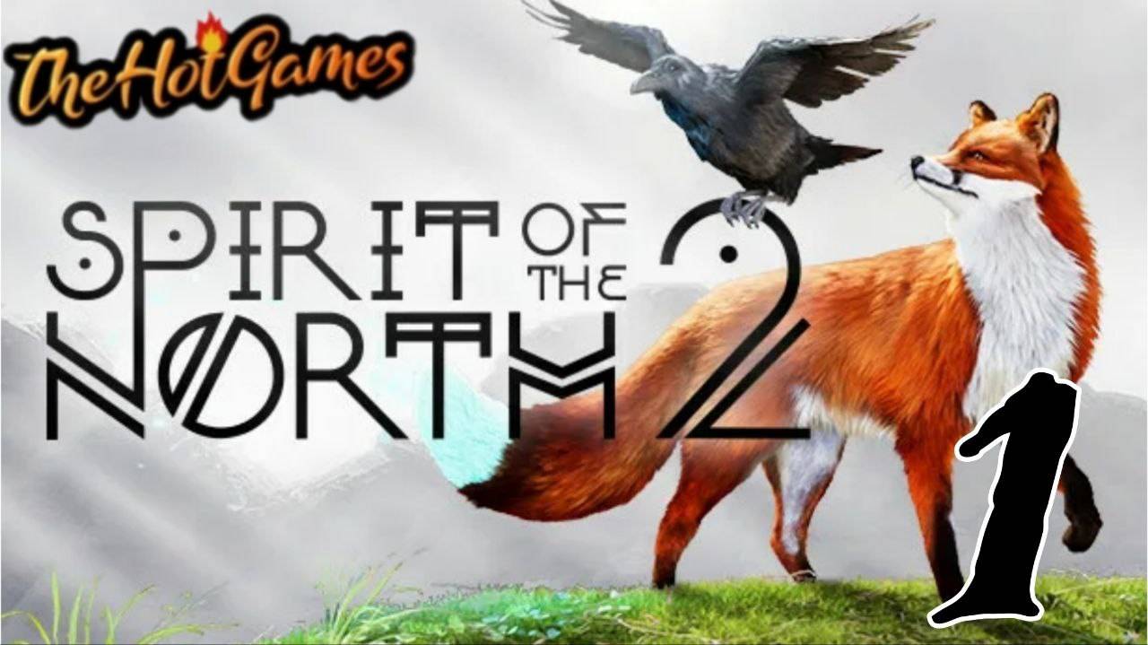 НОВЫЕ ПРИКЛЮЧЕНИЯ ЛИСА - Spirit of the North 2 прохождение #1