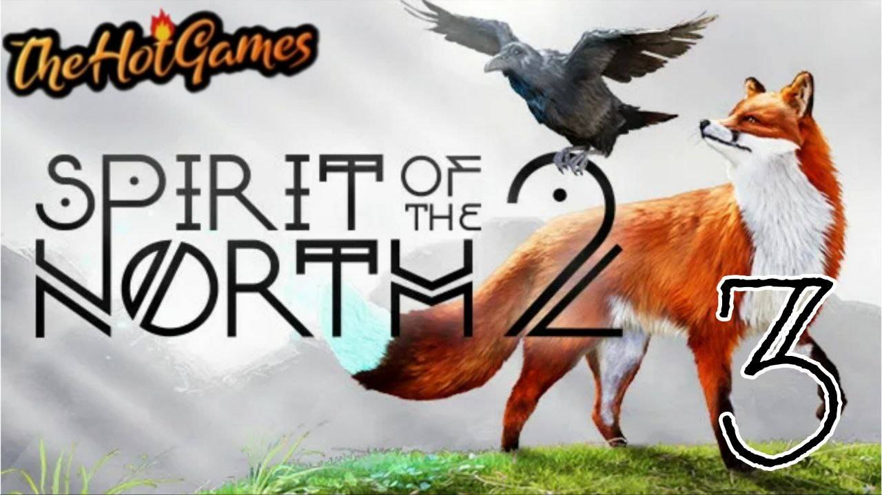 ХРАМ ВОРОНА - Spirit of the North 2 прохождение #3