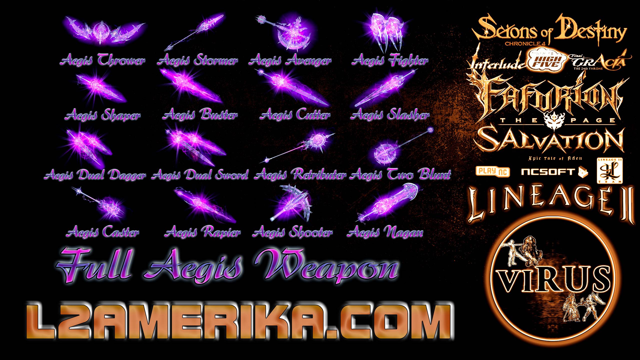 Full Set of Aegis Weapons for the www.L2Amerika.Com server. LINEAGE II-High Five ◄√i®uS►