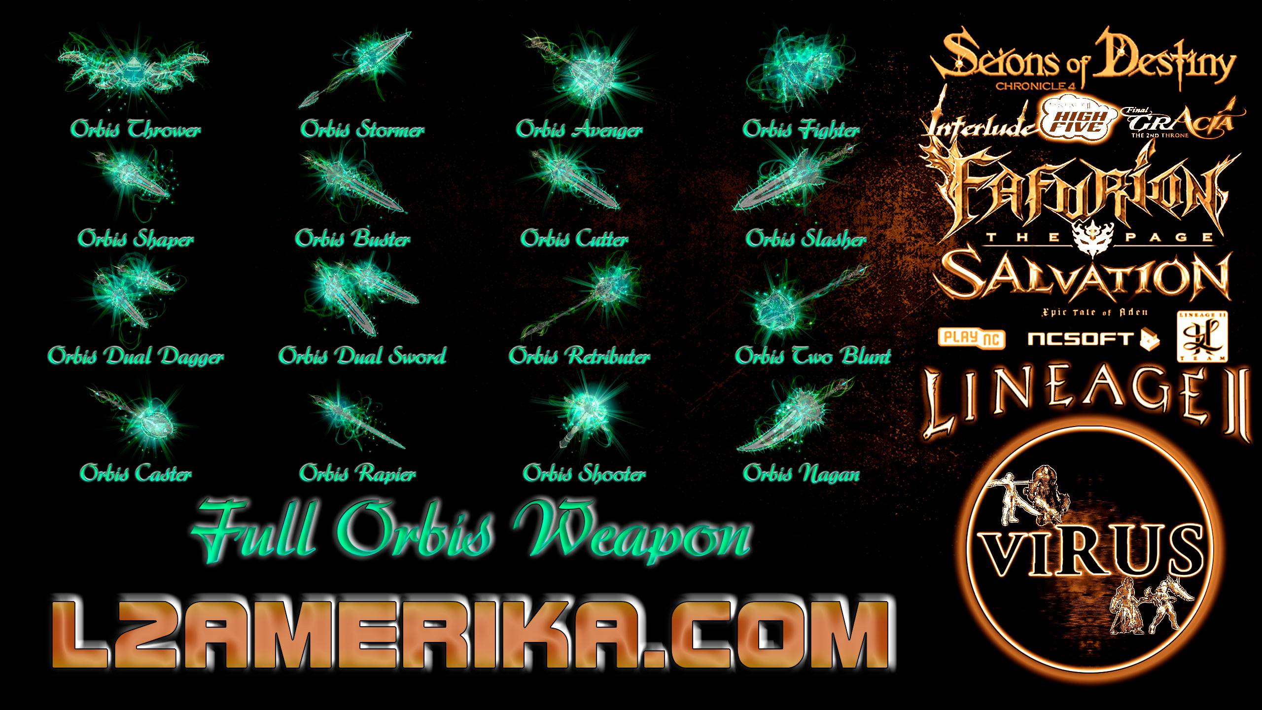 Full Set of Orbis Weapons for the www.L2Amerika.Com server. LINEAGE II-High Five ◄√i®uS►