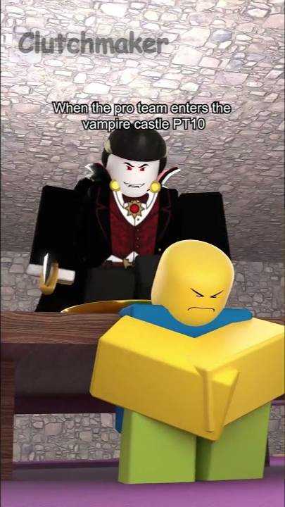 When the pro team enters the vampire castle = ☠️ PT10
