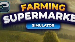 Farming & Supermarket Simulator - 2025 [PC] #3