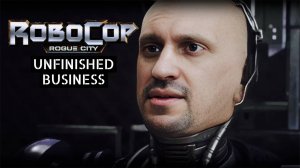 НОВЫЙ РОБОКОП? ✅ RoboCop Rogue City - Unfinished Business #2