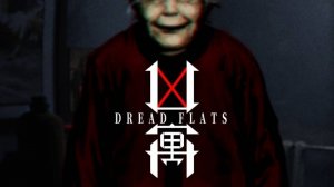Страшно интересно | Dread Flats выживание в кошмаре