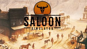 SALOON SIMULATOR ► ПРОХОЖДЕНИЕ НА РУССКОМ #2