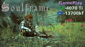 Game Play SoulFrame 2025 Palit 4070 ti Intel 13700 kf 2k