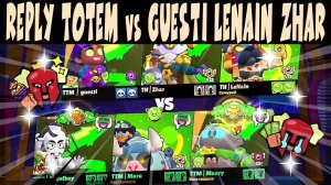 1/2 FINALS MATCHERINO 1000$ - GUESTI LENAIN ZHAR vs REPLY TOTEM #brawlstars