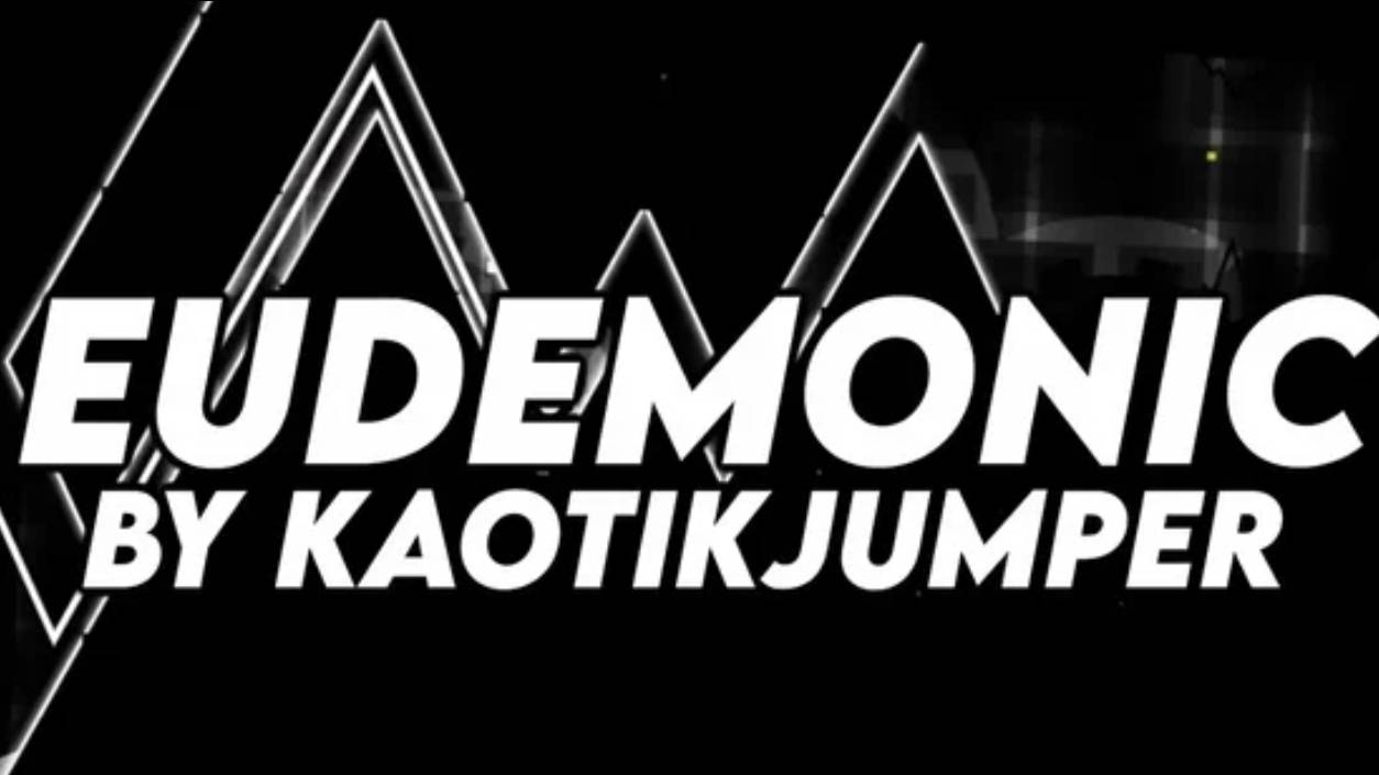 Eudemonic Unnerfed by KaotikJumper (Impossible Level)