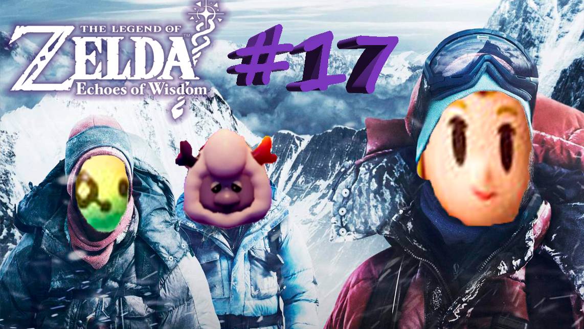 The Legend of Zelda:Echoes of Wisdom #17 - Подъем на гору!