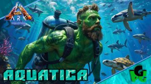 Aquatica с МОДАМИ! Новое начало на сервере PVE #arksurvivalevolved