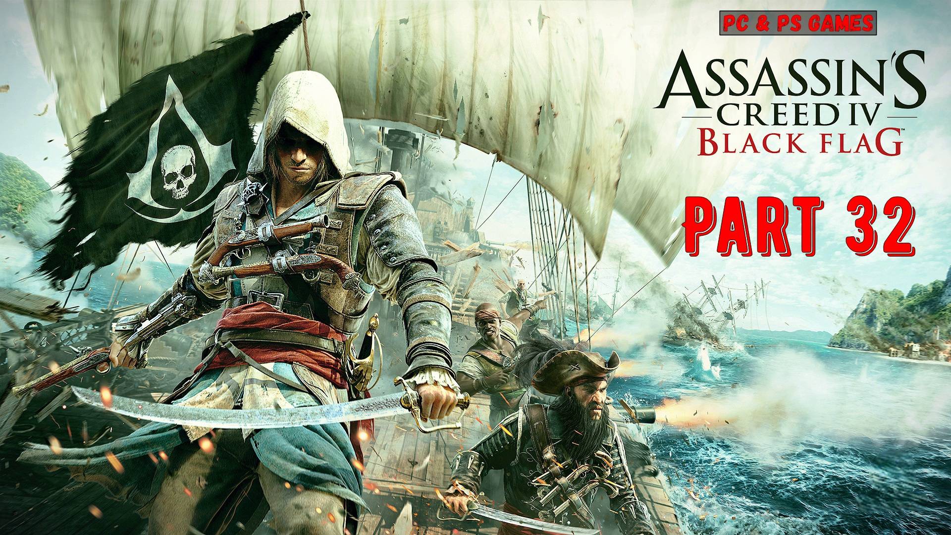 Assassin's Creed 4 Black Flag Part 32