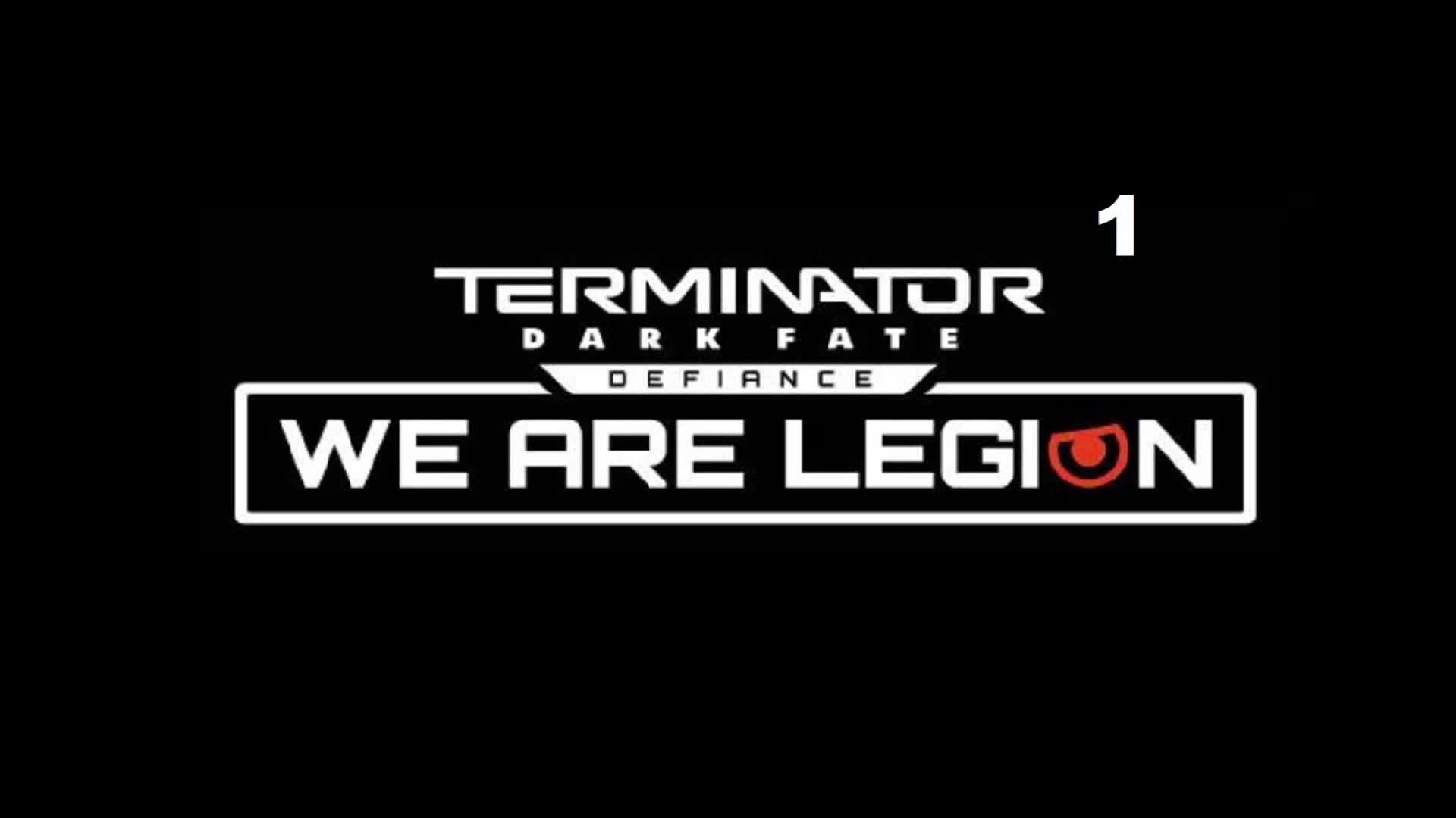 Terminator: Dark fate - We Are Legion / 1.1 / без пауз и сохранений / no save-load