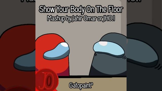 SoundCloud Mashup | Gatopaint² - Show Your Body On The Floor | Jhir 0.1