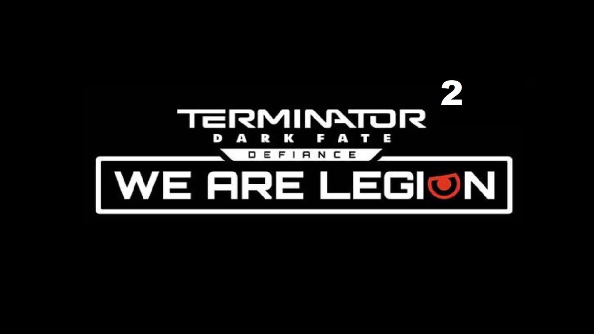 Terminator: Dark fate - We Are Legion / 1.2 / без пауз и сохранений