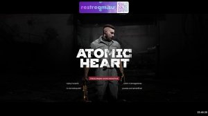 [ЧАТ ТОЛЬКО В ТГ]UnluckyStream381 Atomic Heart (25) | Restream.su