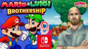 Mario & Luigi: Brothership /STREAM 9