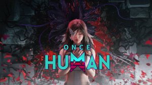 Once Human прохождение №1.Поддержите мой канал ссылка в описание или подпиской!