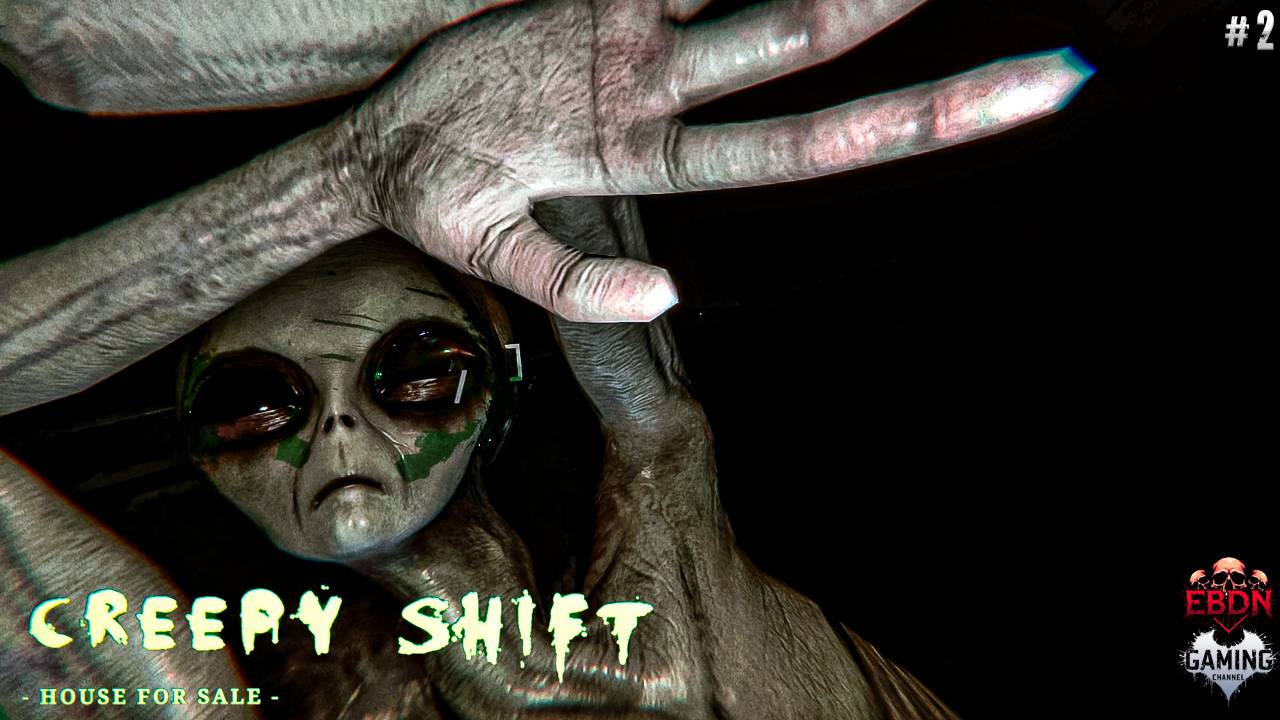 ВО ВСЕМ ВИНОВАТЫ ИНОПЛАНЕТЯНЕ ▶ Creepy Shift: House For Sale #2