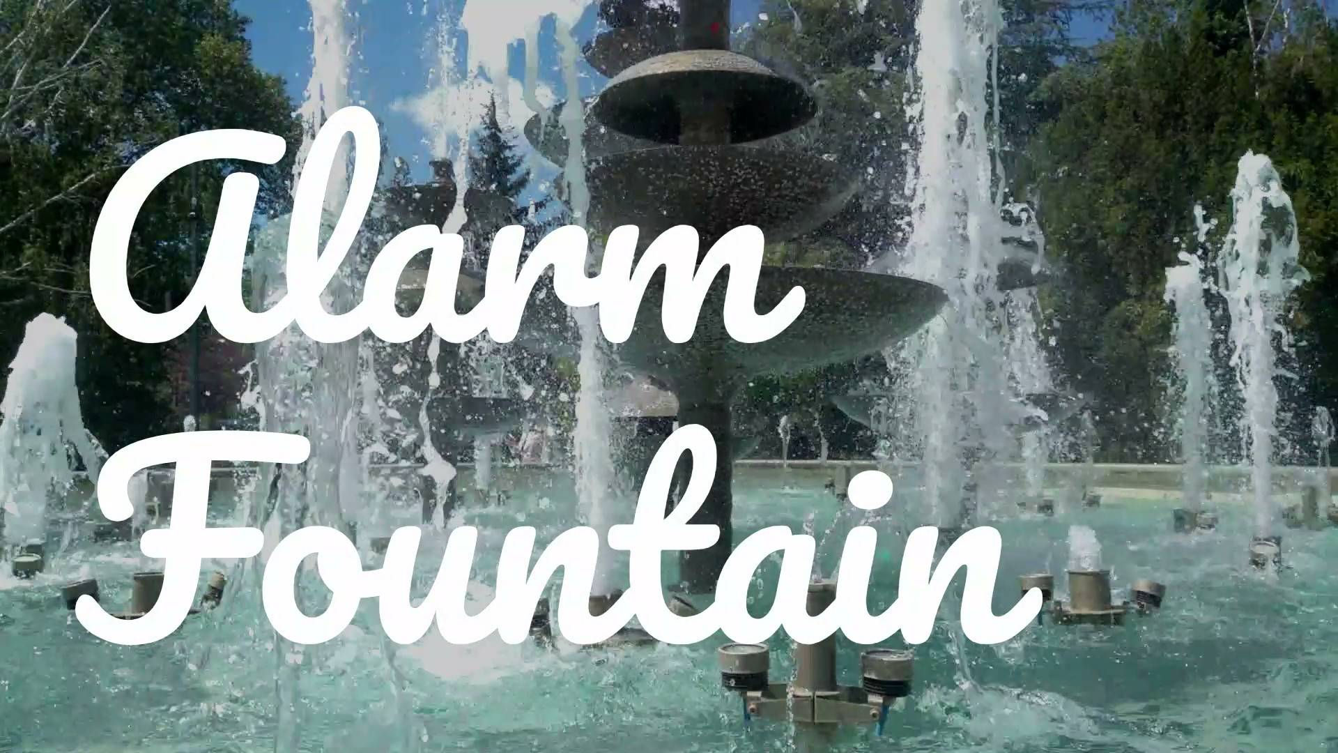 Alarm fountain