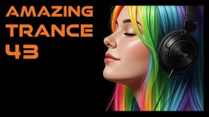 STiF - AMAZING TRANCE 43