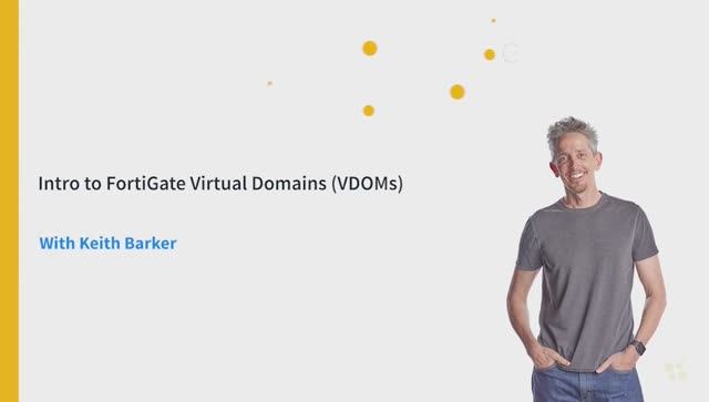 Intro to FortiGate Virtual Domains (VDOMs) - Fortinet NSE 4 - FortiOS 7.x _ CBT Nuggets