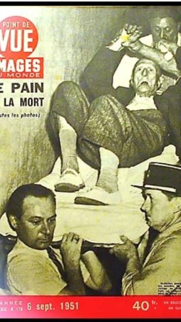 Petite piqûre de rappel de l’affaire Pont Saint Esprit, c’était en 1951. - - Je vous laisse imaginer