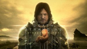 DEATH STRANDING - DIRECTOR'S CUT ► СТРИМ #1