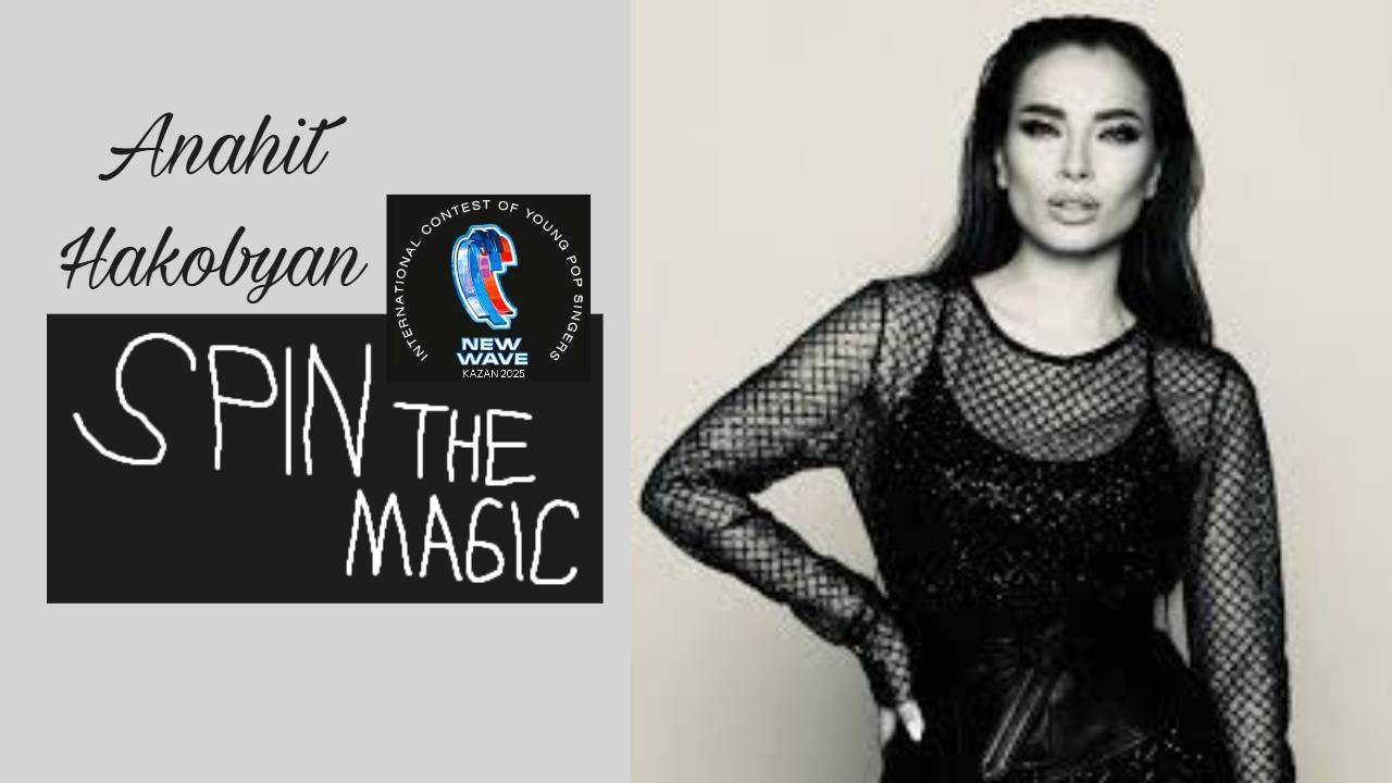 Anahit Hakobyan - Spin The Magic - New Wave 25 Kazan