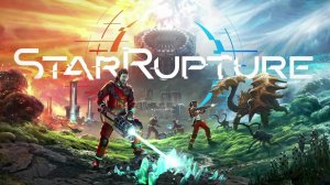 Star Rupture Playtest. открываем карту и бьем жуков