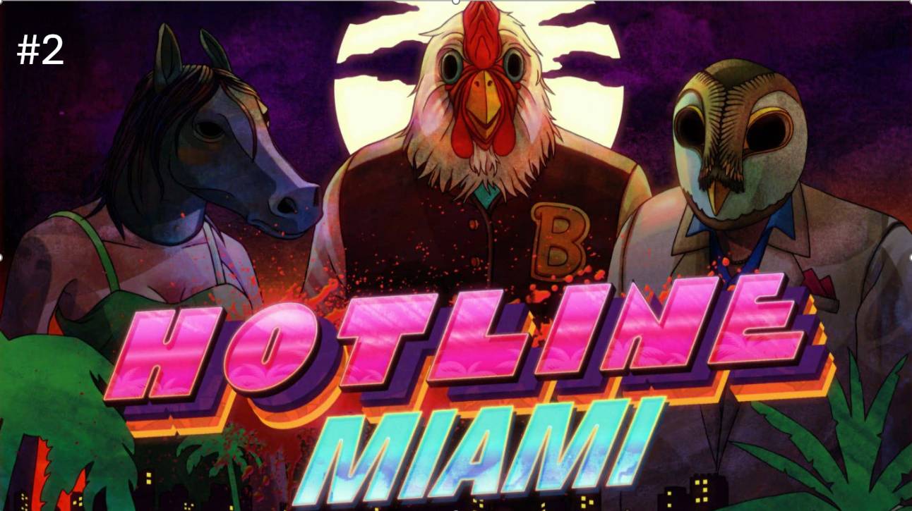 hotline miami.хотлайн майами. - Прохождение #2 ( Без Комментариев)