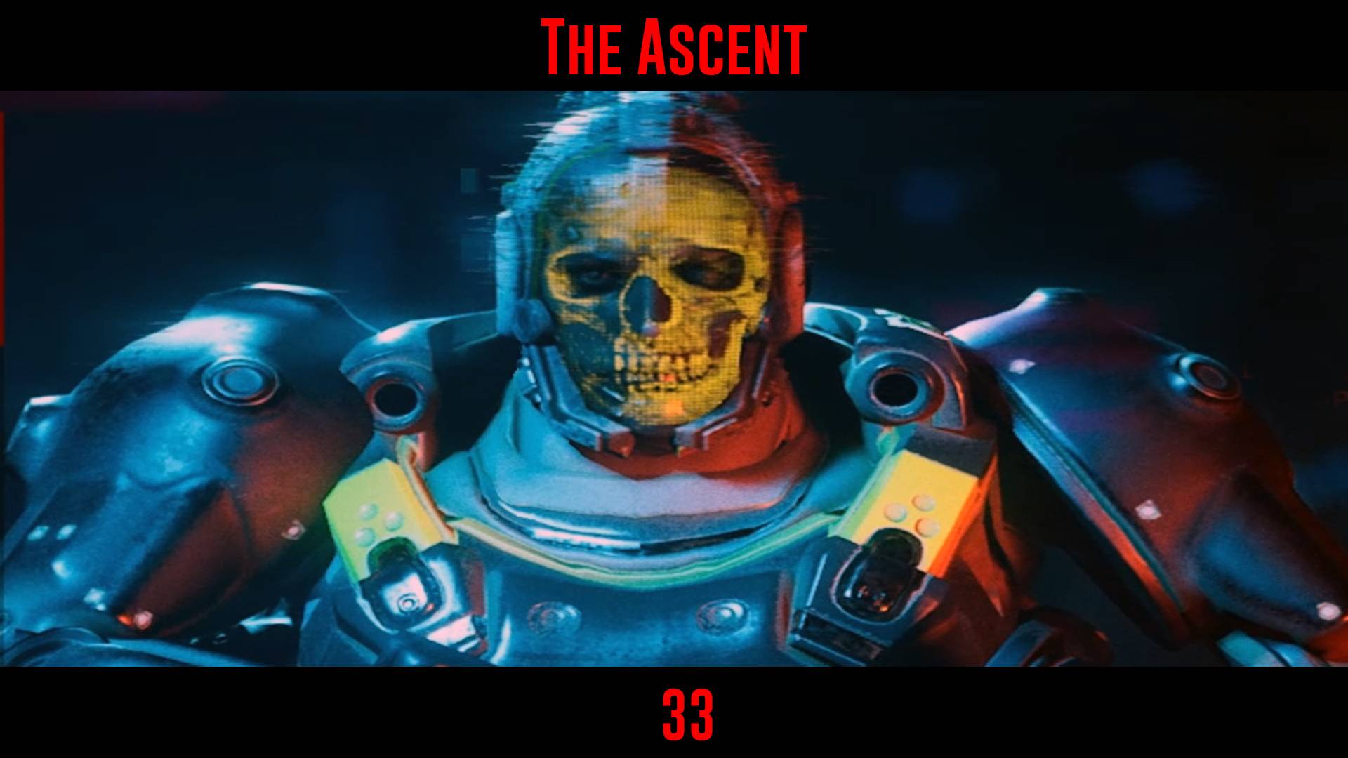 The Ascent № 33 (СМЕРТЬ ИИ, ЗАВЕРШАЮЩАЯ НАШЕ ПУТЕШЕСТВИЕ)