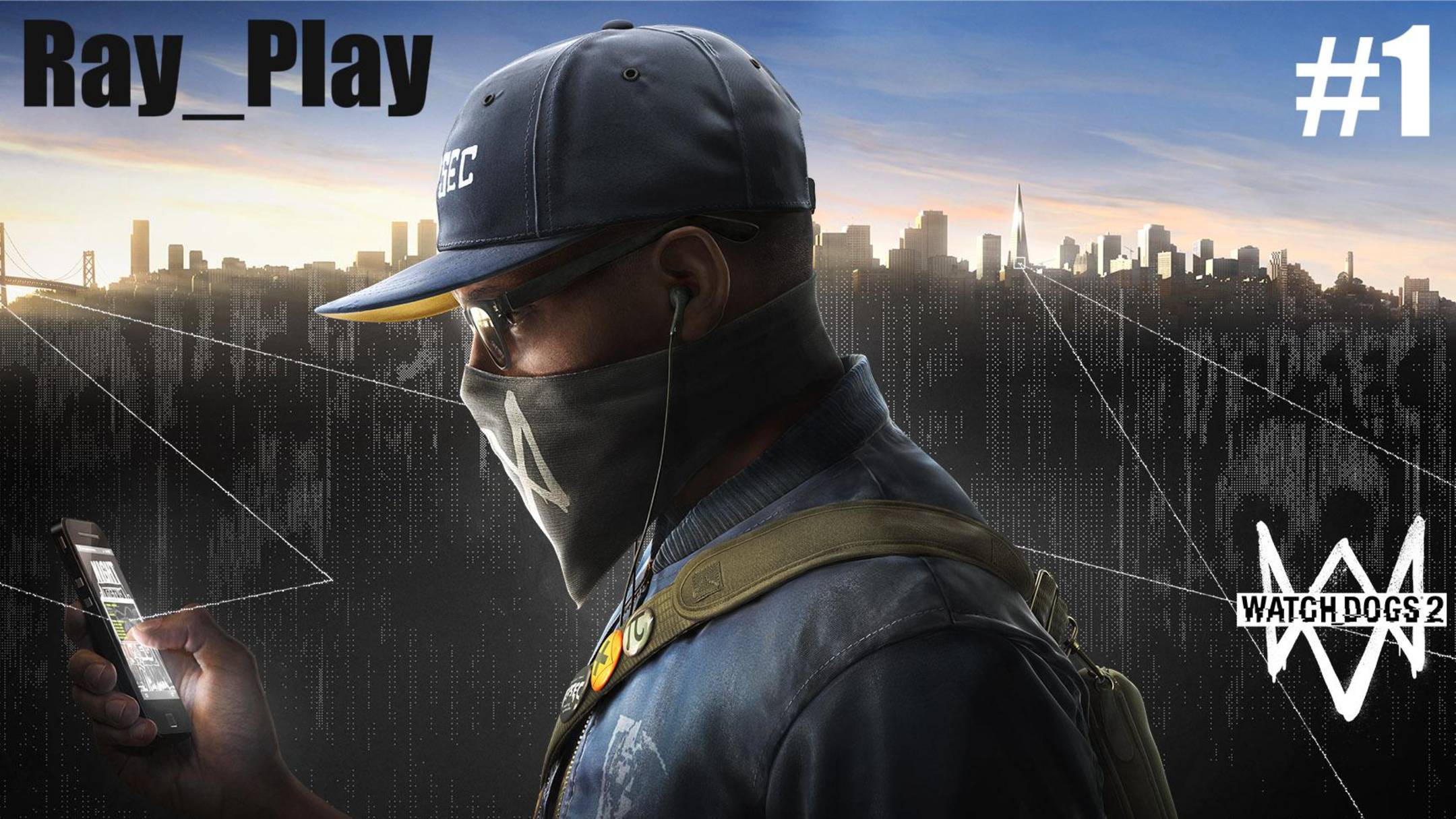 ПОСВЯЩЕНИЕ В DedSec-Watch Dogs 2_НАЧАЛО(#1).