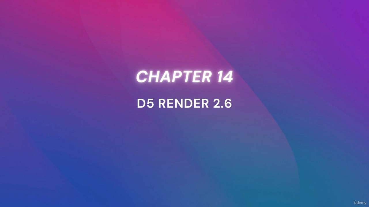 14. D5 Render 2.6 (Newest Update) / Курс «Learn D5 Render 2.5 and Beyond»