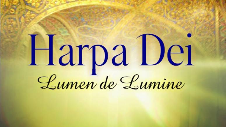 Harpa Dei - Lumen de Lumine