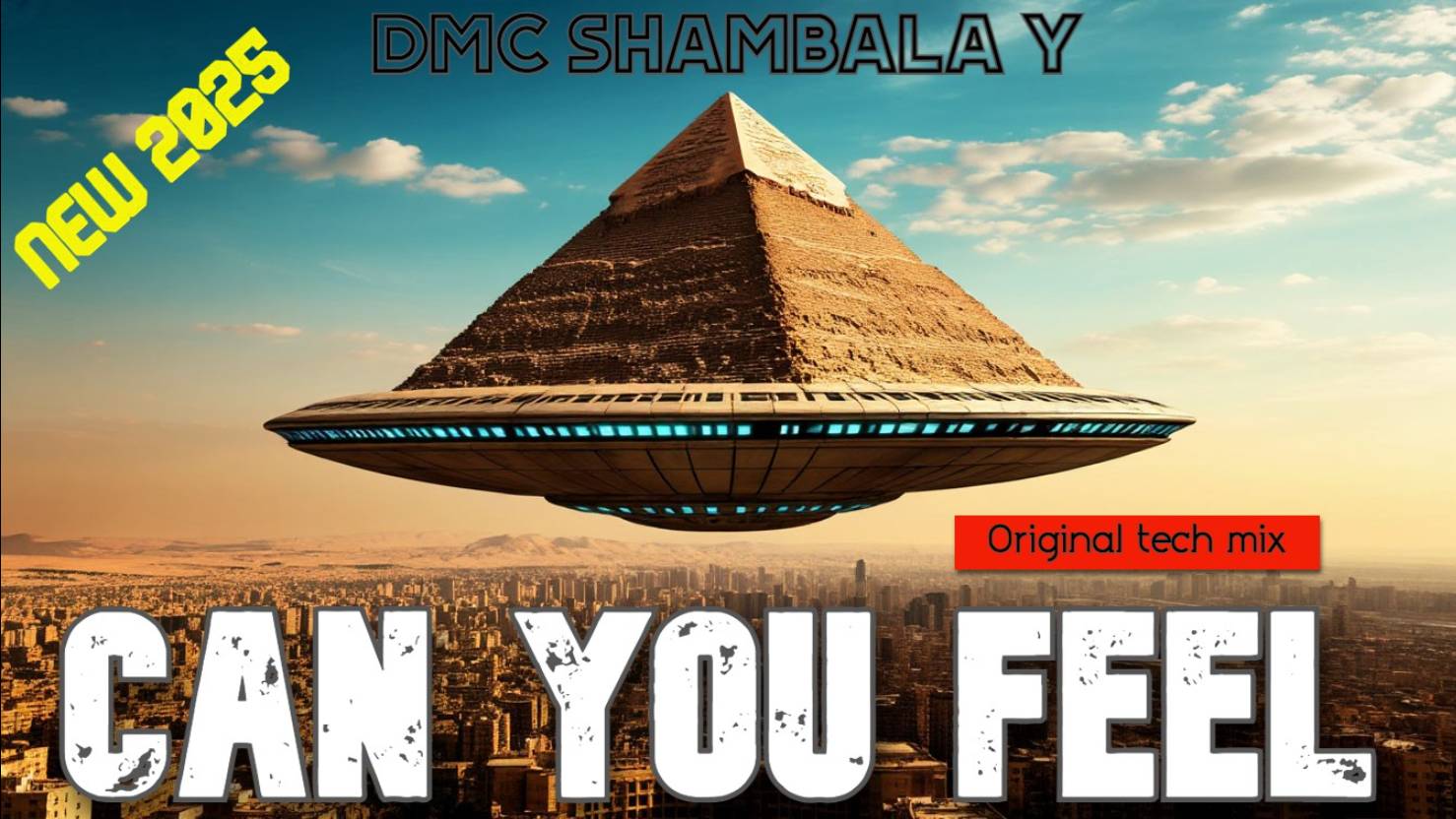 DMC SHAMBALA Y  - CAN YOU FEEL (ORIGINAL TECH MIX) НОВИНКА 2025 ТЕХНО ДИСКО КЛУБНЯК ПОЗИТИВ ТУСА
