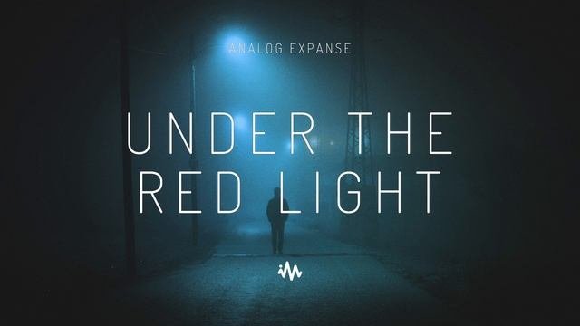 Chillstep ｜ Analog Expanse - Under The Red Light