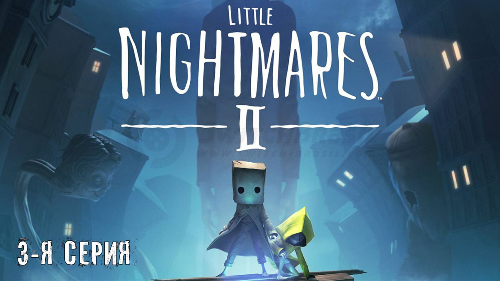 Прохождение Little Nightmares 2 (3-я серия)