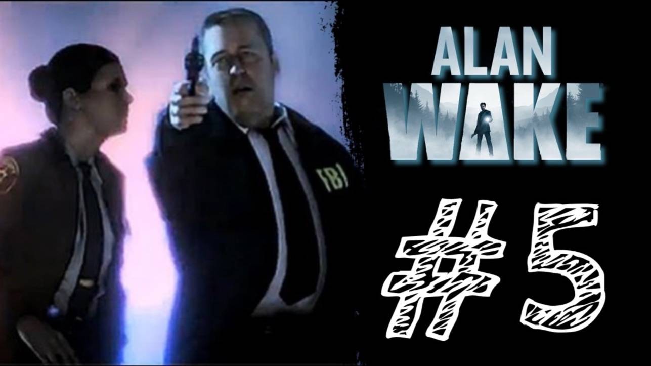 РАЗЫСКИВАЕТ ФБР! Прохождение #5 - Alan Wake.