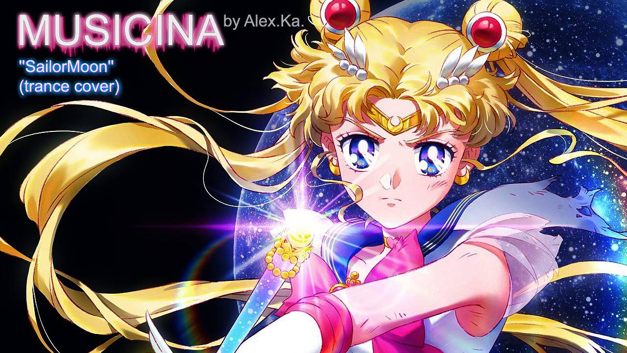 MUSICINA - ''SailorMoon'' (trance cover)