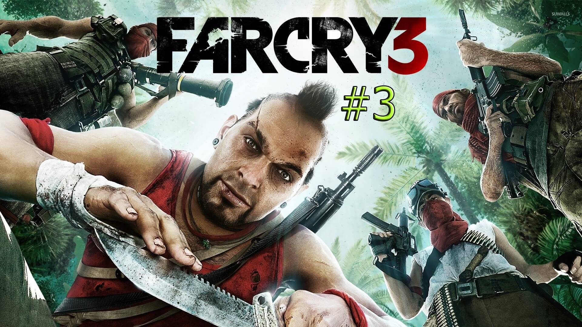 Far Cry 3 Прохождение сюжета # 3