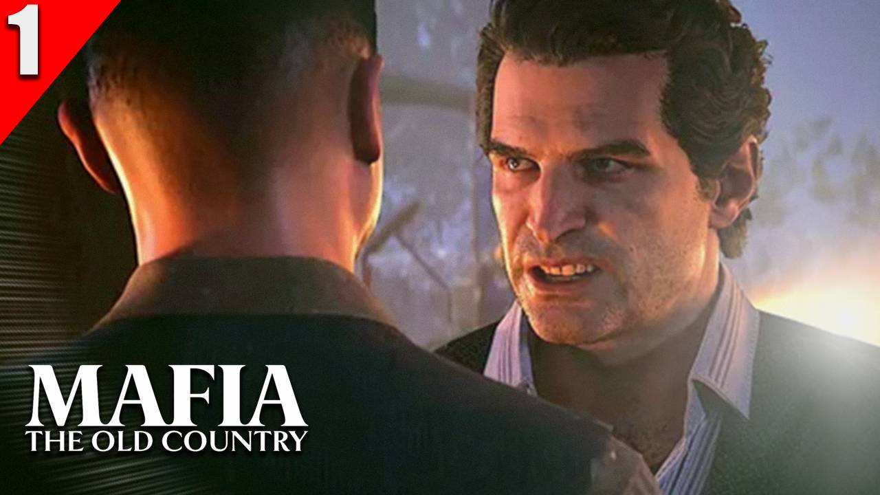 Прохождение Mafia: The Old Country / Часть 1 (Пролог, Глава 1, Глава 2).