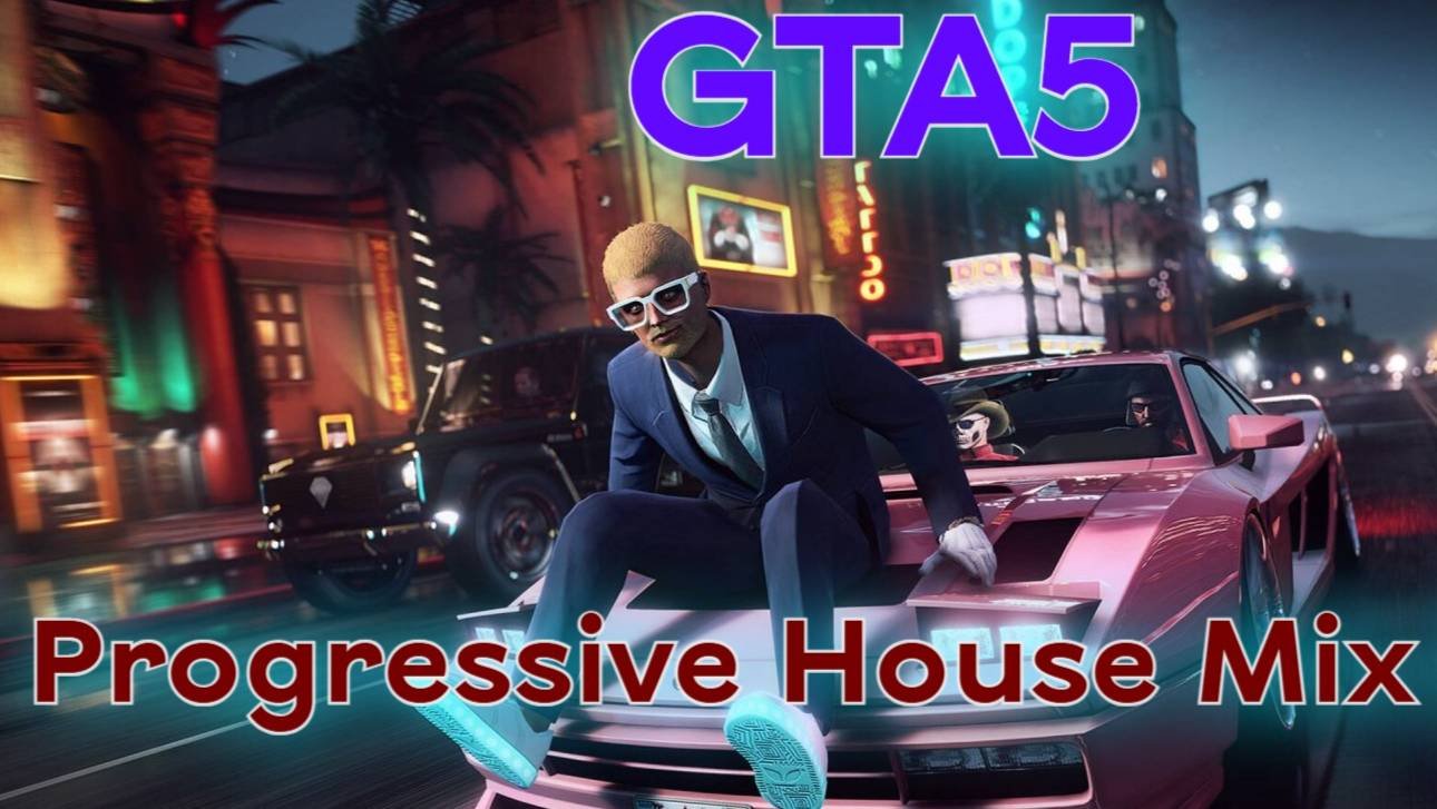 GTA5 - Progressive House Mix 2025 Лучшее