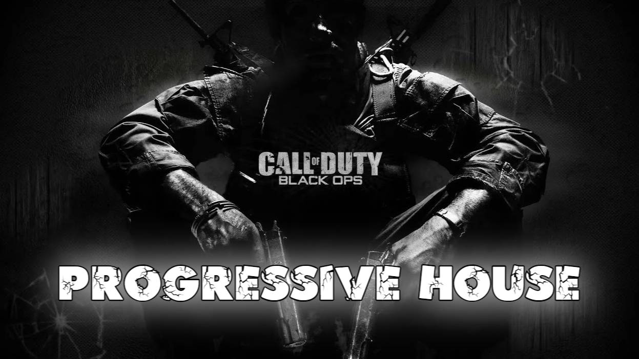 Call of Duty: Black Ops Progressive House