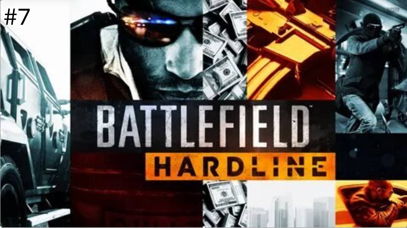 Battlefield Hardline Прохождение #7 (Русская Озвучка / Без Комментариев)