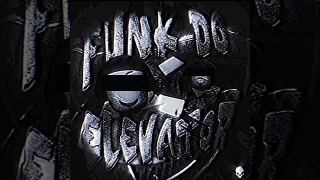 FUNK DO ELEVATOR (ULTRA SLOWED)