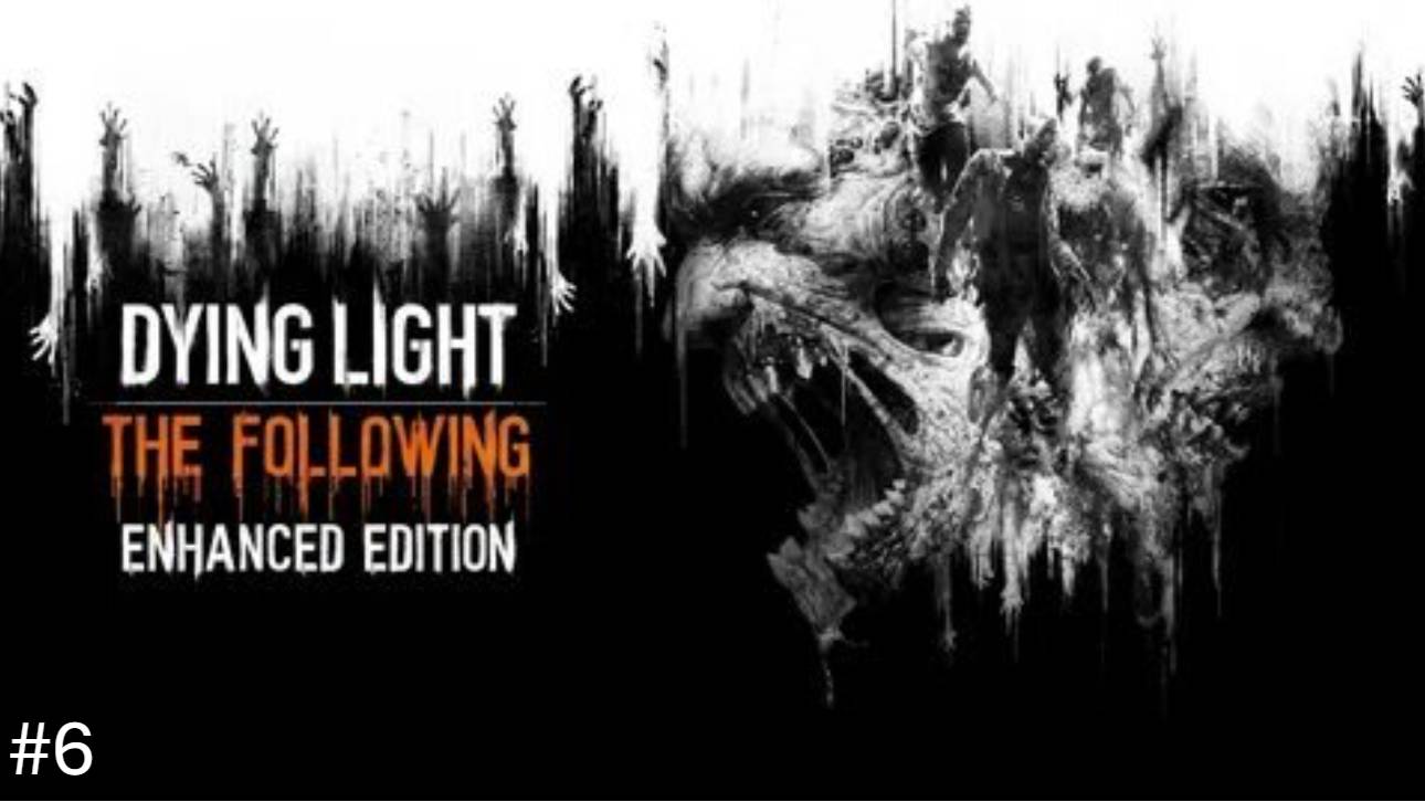 dying light Прохождение #6 (Без Комментариев) Русские субтитры